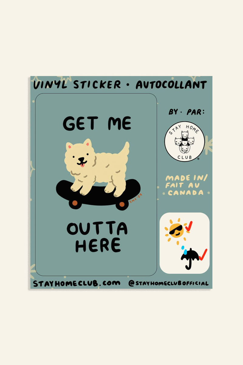 Get Me Outta Here Sticker | Waterproof Vinyl Sticker – made590